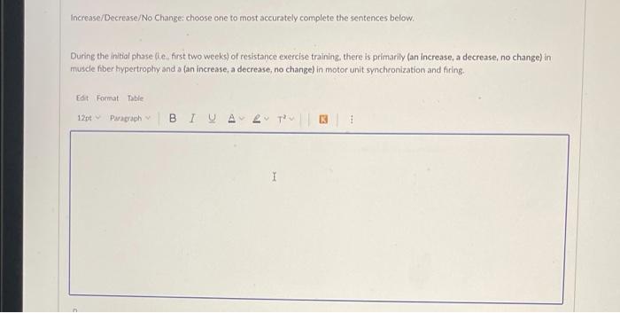 Solved Increase/Decrease/No Change: choose one to most | Chegg.com