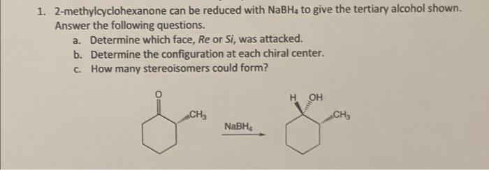 Solved 1. 2-methylcyclohexanone can be reduced with NaBH4 to | Chegg.com
