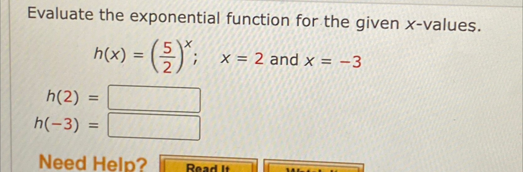 Solved Evaluate the exponential function for the given | Chegg.com
