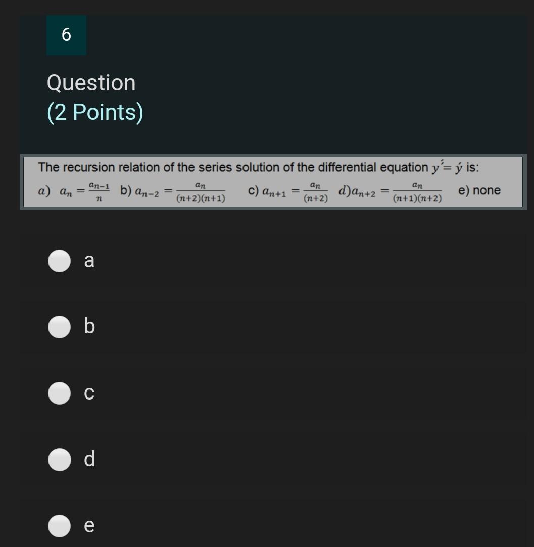 Solved 6 Question 2 Points The Recursion Relation Of The 
