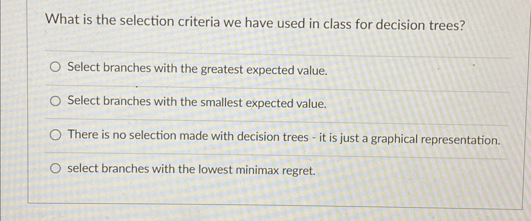 Solved What is the selection criteria we have used in class | Chegg.com