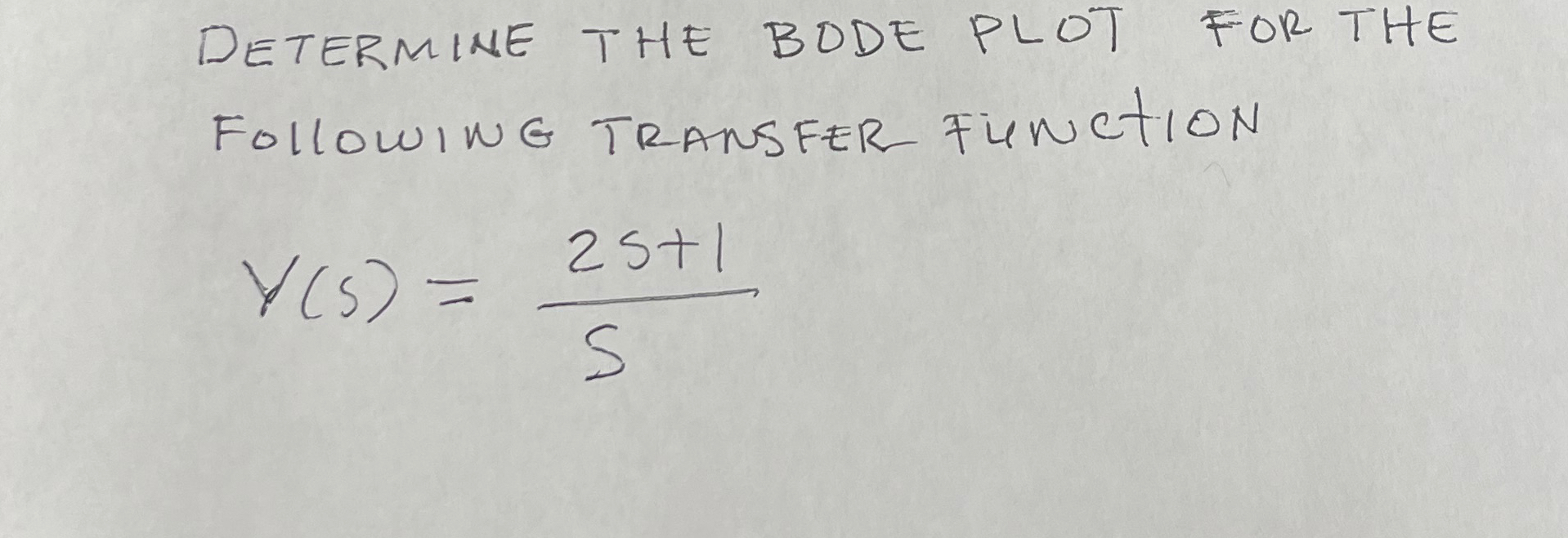 Solved DETERMINE THE BODE PLOT FOR THE FollowING Transfer | Chegg.com