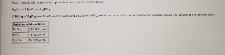 Solved P4010 reacts with water to form phosphoric acid via | Chegg.com