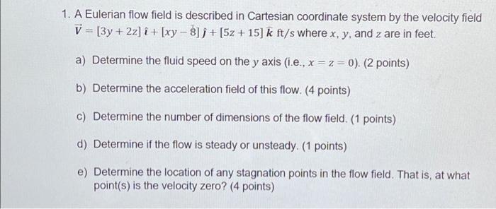 Solved 1. A Eulerian flow field is described in Cartesian | Chegg.com