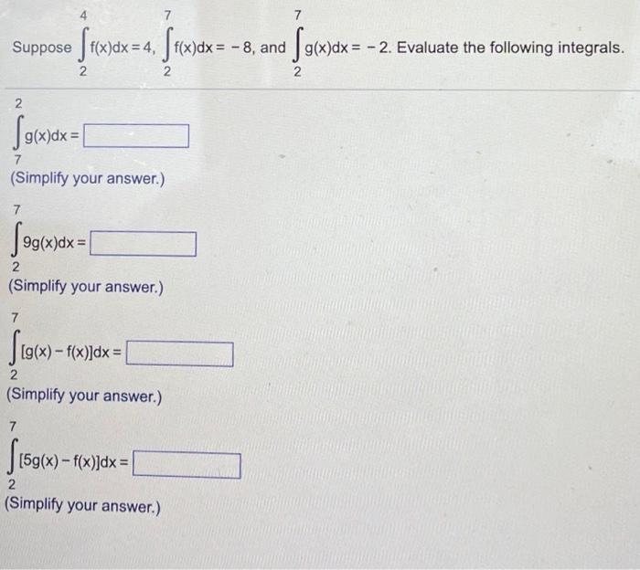 Solved Suppose ∫24f(x)dx=4,∫27f(x)dx=−8, and ∫27g(x)dx=−2. | Chegg.com