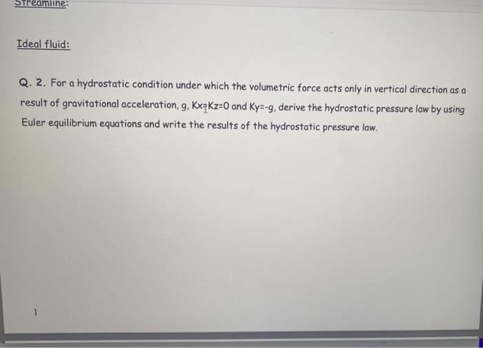 Solved Q. 2. For a hydrostatic condition under which the | Chegg.com