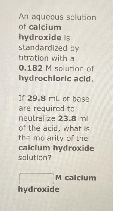 Solved An aqueous solution of calcium hydroxide is | Chegg.com