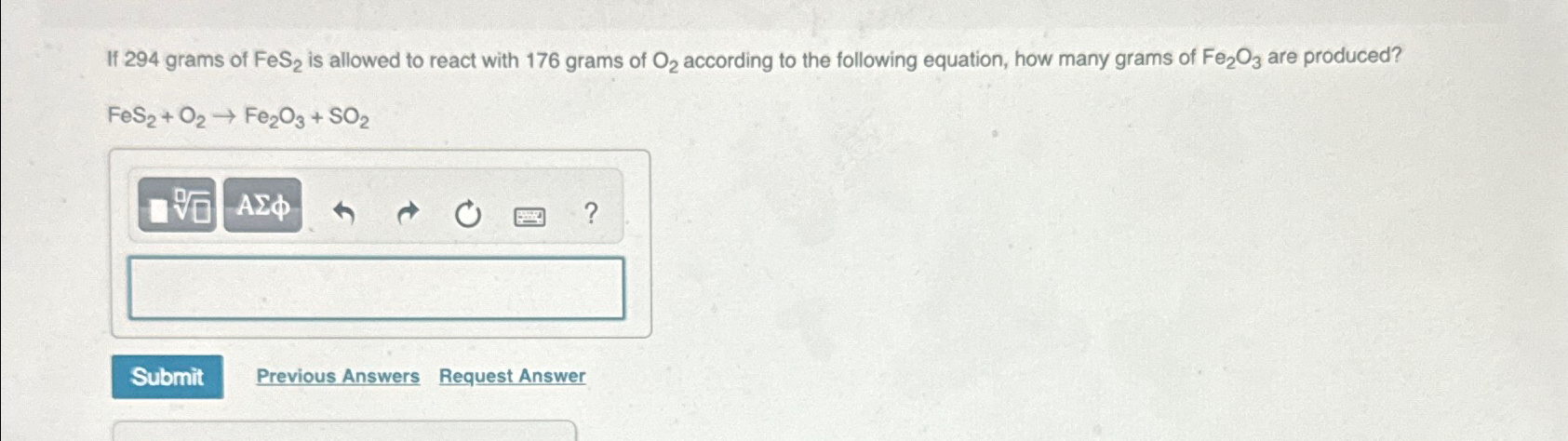 Solved If 294 ﻿grams of FeS2 ﻿is allowed to react with 176 | Chegg.com