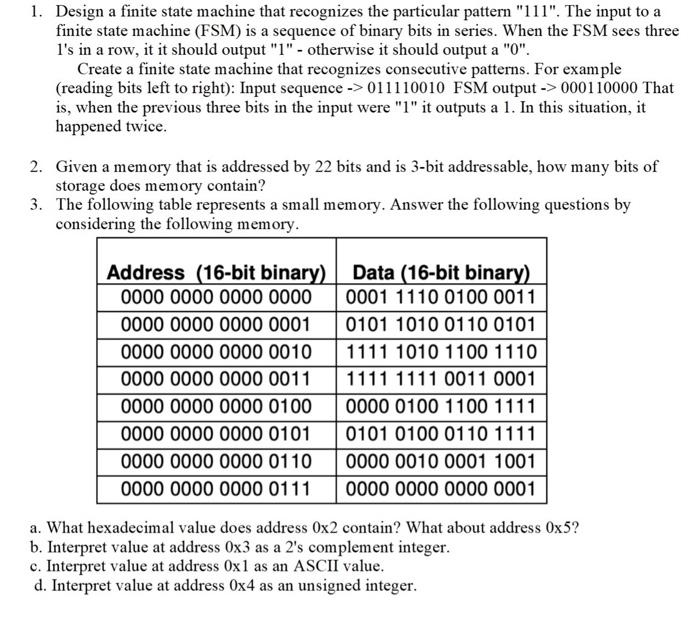 Solved 1. Design a finite state machine that recognizes the | Chegg.com