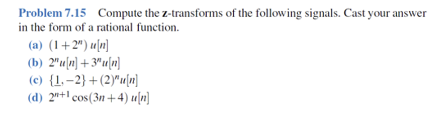 Solved Problem 7.15 ﻿Compute the z-transforms of the | Chegg.com