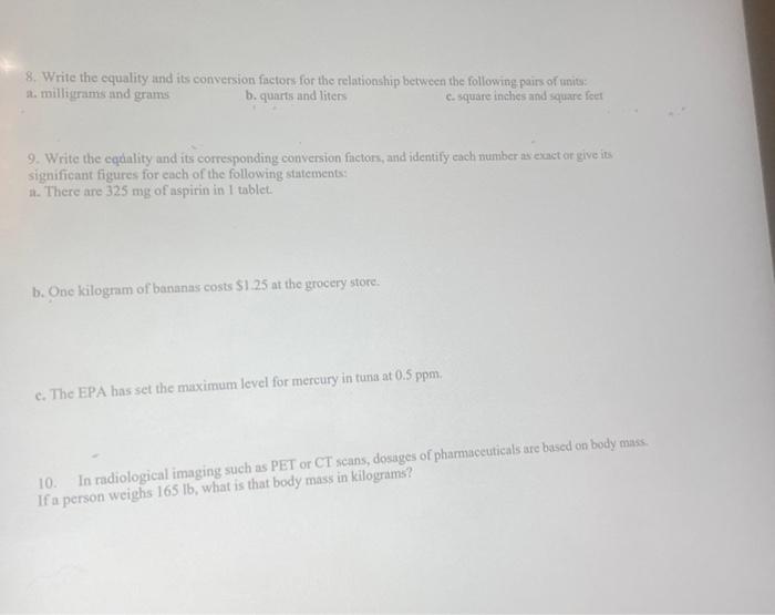 Solved 8. Write the equality and its conversion factors for | Chegg.com
