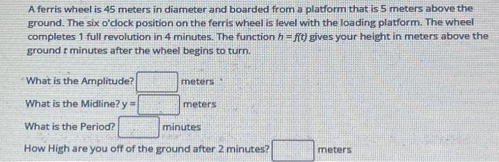 Solved A ferris wheel is 45 meters in diameter and boarded | Chegg.com