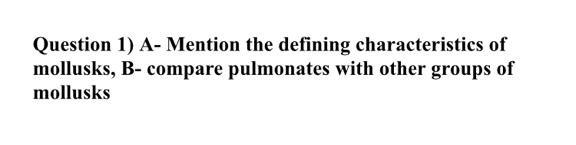 Solved Question 1) A-Mention the defining characteristics of | Chegg.com