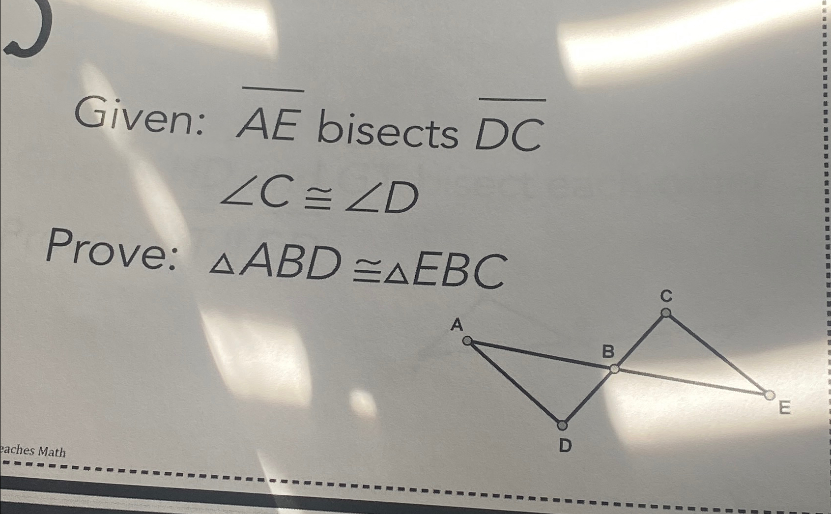 Solved Given: ?bar (AE) ﻿bisects ?bar (DC)??C~??D=Prove: | Chegg.com