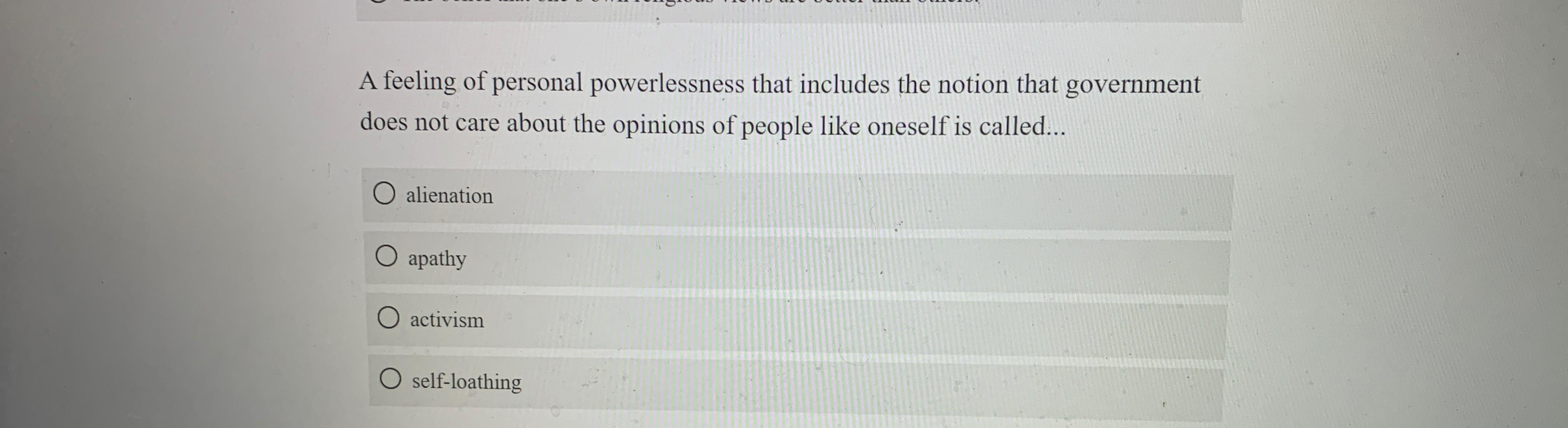 A feeling of personal powerlessness that includes the | Chegg.com