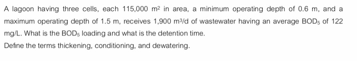 Solved A lagoon having three cells, each 115,000 m2 in area, | Chegg.com
