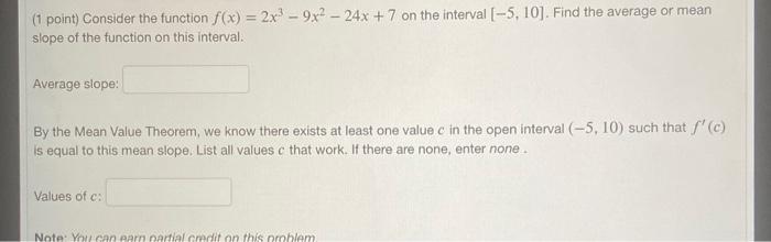 Solved (1 point) Consider the function f(x)=2x3−9x2−24x+7 on | Chegg.com