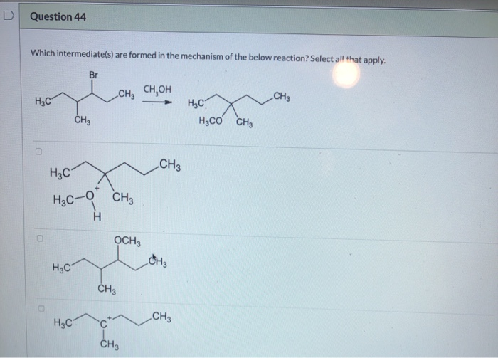 Solved Question 44 Which intermediate(s) are formed in the | Chegg.com