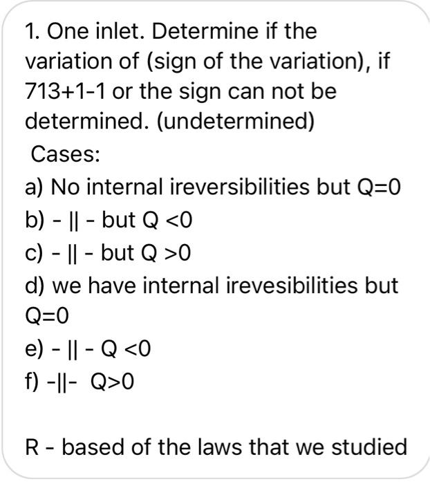 Solved 1. One inlet. Determine if the variation of (sign of | Chegg.com