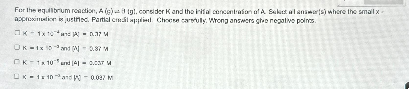 Solved For the equilibrium reaction, A(g)⇌B(g), ﻿consider K | Chegg.com