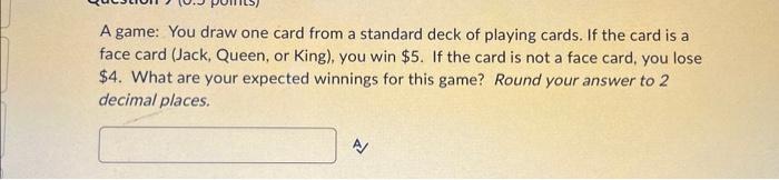 Solved A game: You draw one card from a standard deck of | Chegg.com