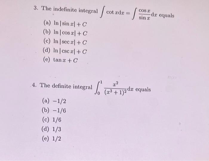 Solved 3. The indefinite integral ∫cotx dx=∫sinxcosx dx | Chegg.com