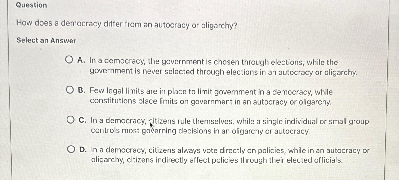 Solved QuestionHow does a democracy differ from an autocracy | Chegg.com