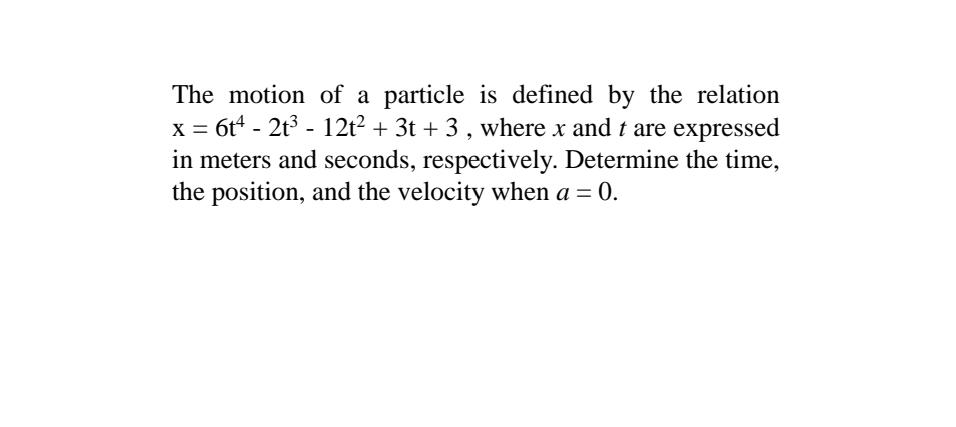 Solved The motion of a particle is defined by the relation | Chegg.com