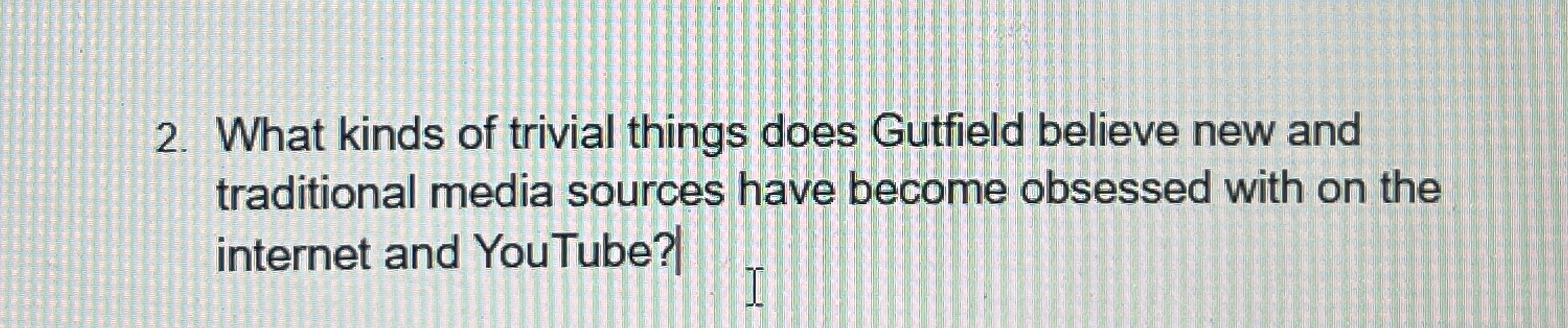 Solved What kinds of trivial things does Greg Gutfield | Chegg.com