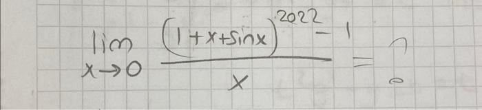 Solved limx→0x(1+x+sinx)2022−1=? | Chegg.com