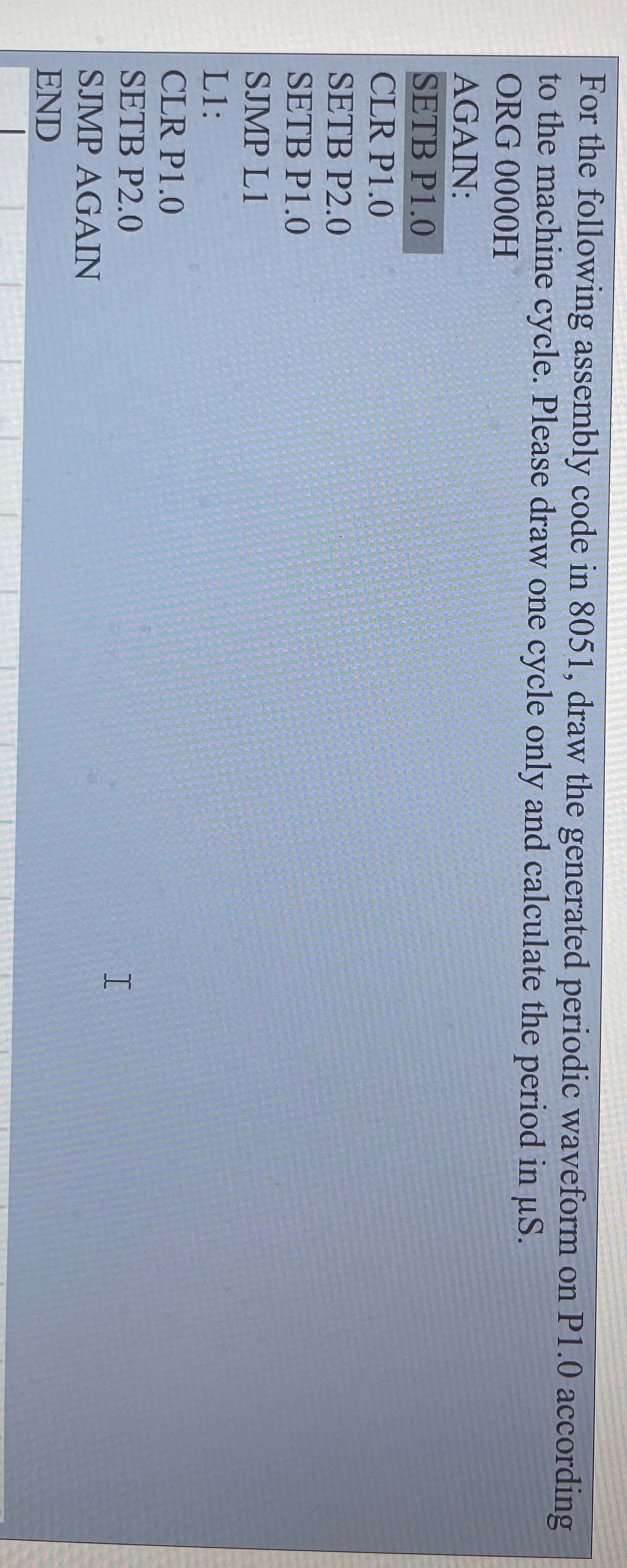 Solved For the following assembly code in 8051 , ﻿draw the | Chegg.com