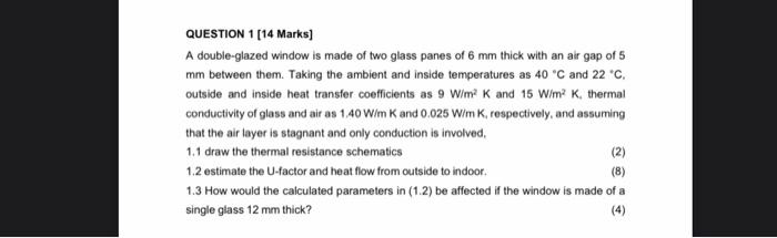 Solved QUESTION 1 [14 Marks] A double-glazed window is made | Chegg.com