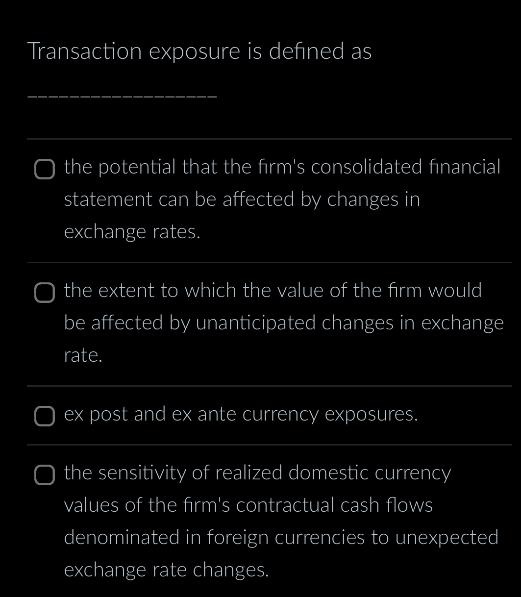 Solved Transaction exposure is defined asq,q,the potential | Chegg.com
