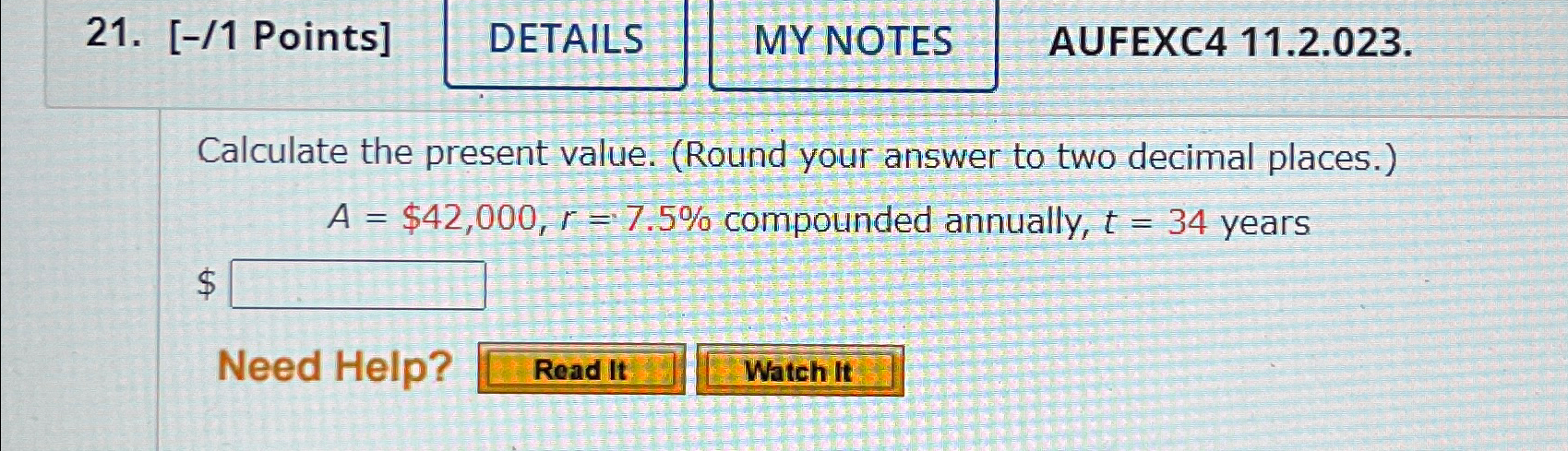 Solved [-/1 ﻿Points]AUFEXC4 11.2.023.Calculate the present | Chegg.com