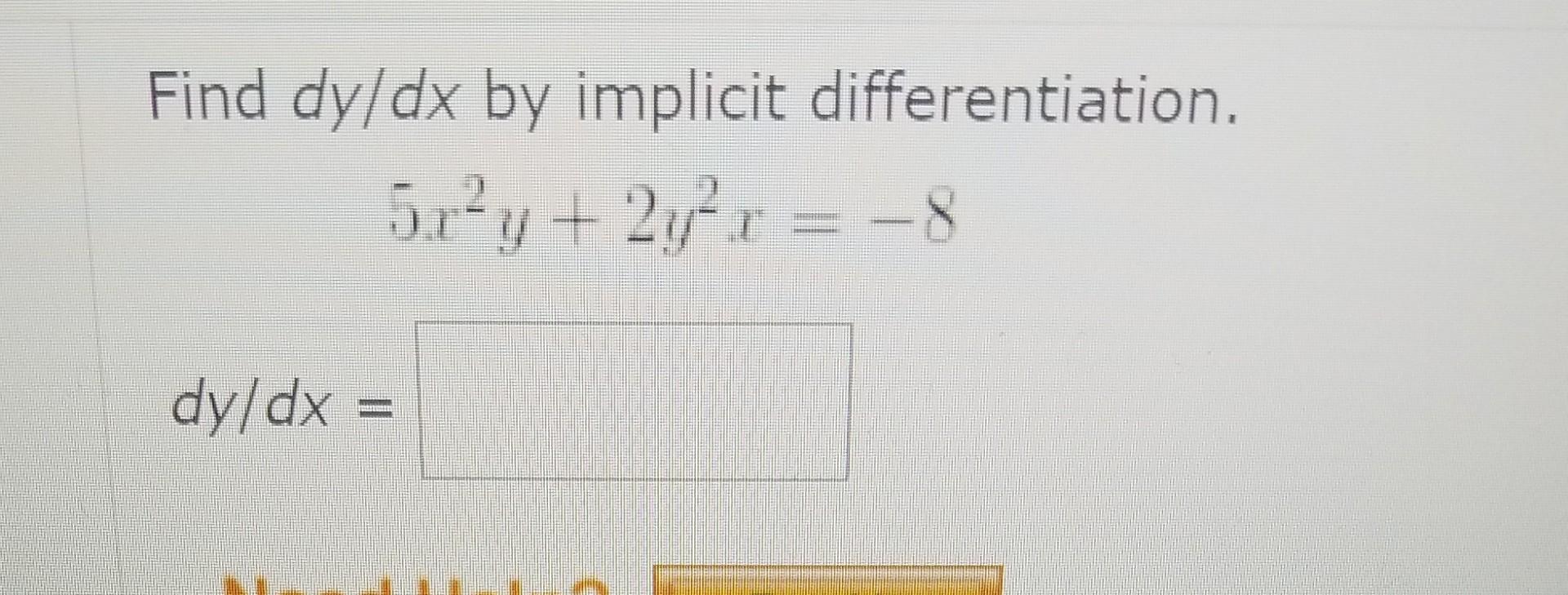 Solved Find dy/dx by implicit differentiation. | Chegg.com