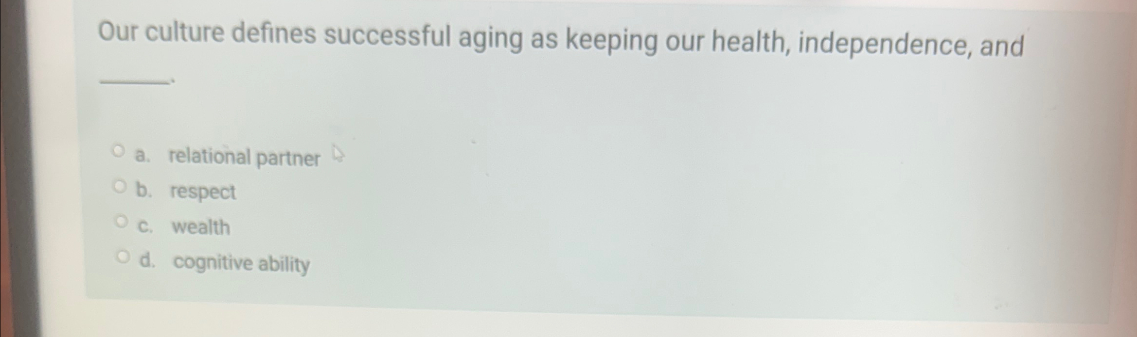 Solved Our culture defines successful aging as keeping our | Chegg.com