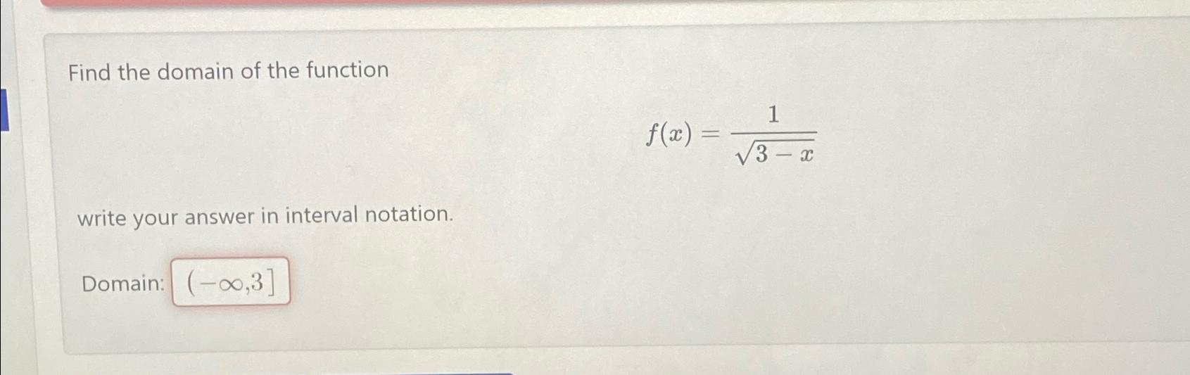 Solved Find The Domain Of The Functionf X 13 X2write Your