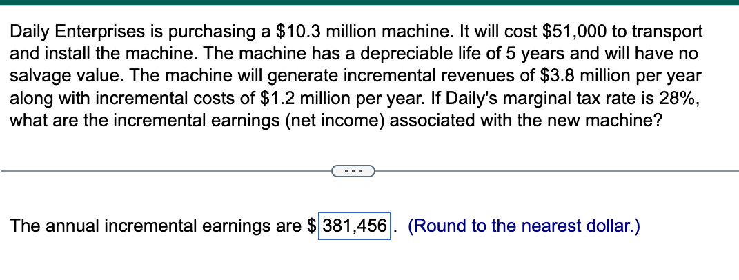 Solved salvage value. The machine will generate incremental | Chegg.com