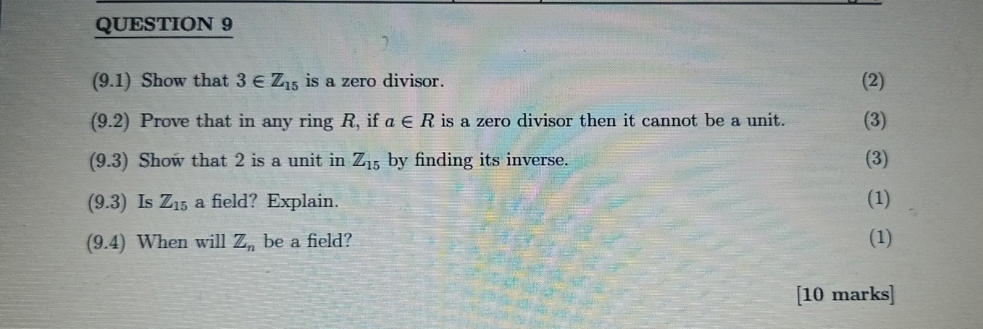 Solved (9.1) Show that 3∈Z15 is a zero divisor. (9.2) Prove | Chegg.com