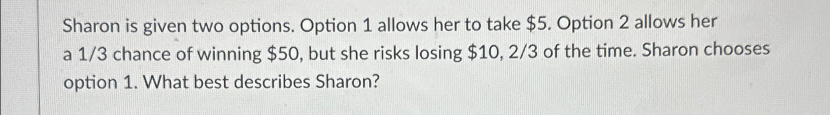 Solved Sharon is given two options. Option 1 ﻿allows her to | Chegg.com