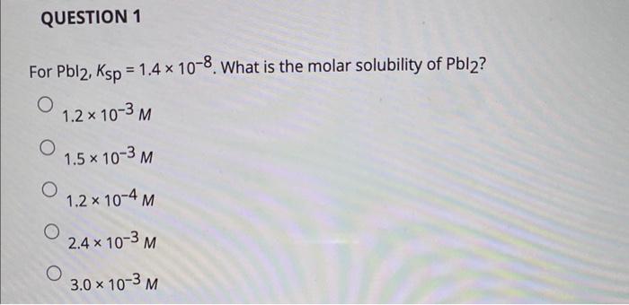 Solved For Pbl2, Ksp=1.4×10−8. What is the molar solubility | Chegg.com