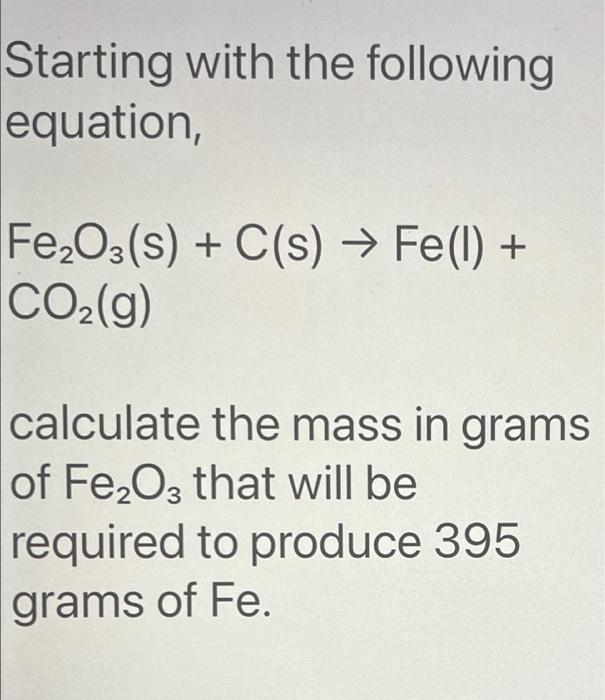 Solved Starting with the following equation, Fe2O3( | Chegg.com