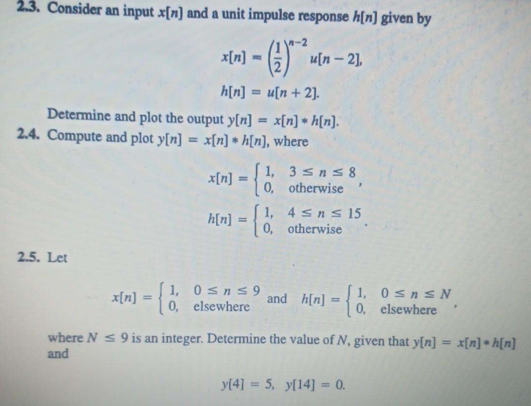 Solved 23 Consider An Input X N And A Unit Impulse 