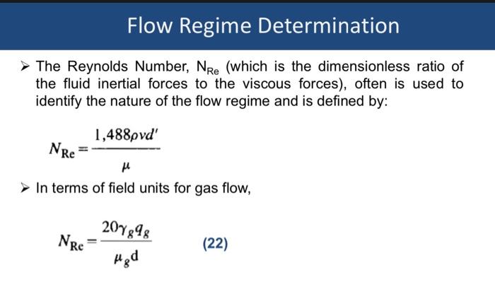 Solved The Reynolds Number, NRe (which is the dimensionless | Chegg.com