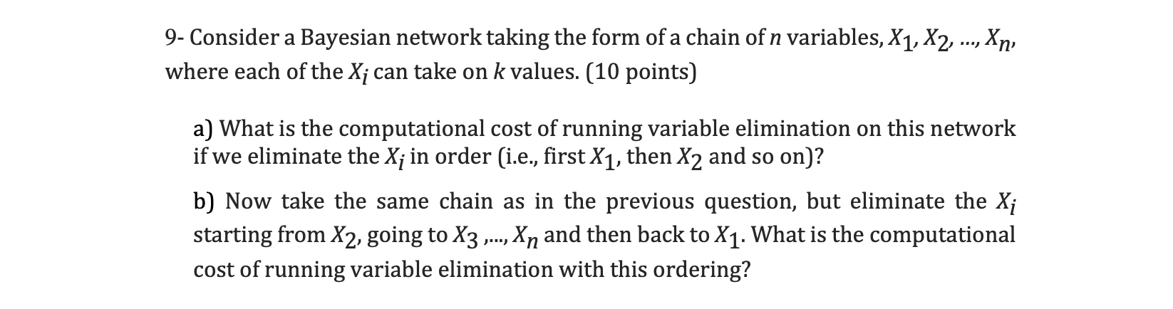 Solved 9- ﻿Consider a Bayesian network taking the form of ﻿a | Chegg.com