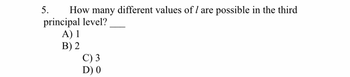 Solved 5. How many different values of I are possible in the | Chegg.com