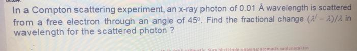 Solved In a Compton scattering experiment, an x-ray photon | Chegg.com