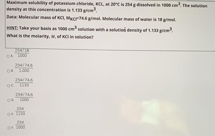 Solved Maximum solubility of potassium chloride, KCL, at | Chegg.com