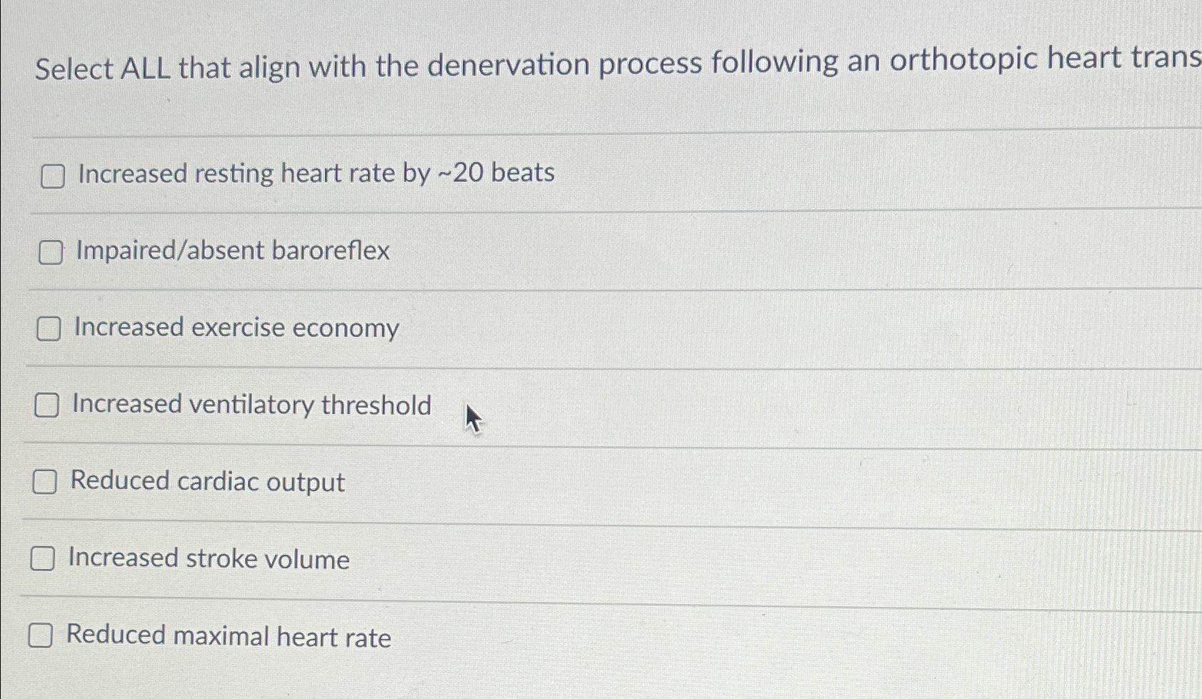 Solved Select ALL that align with the denervation process | Chegg.com