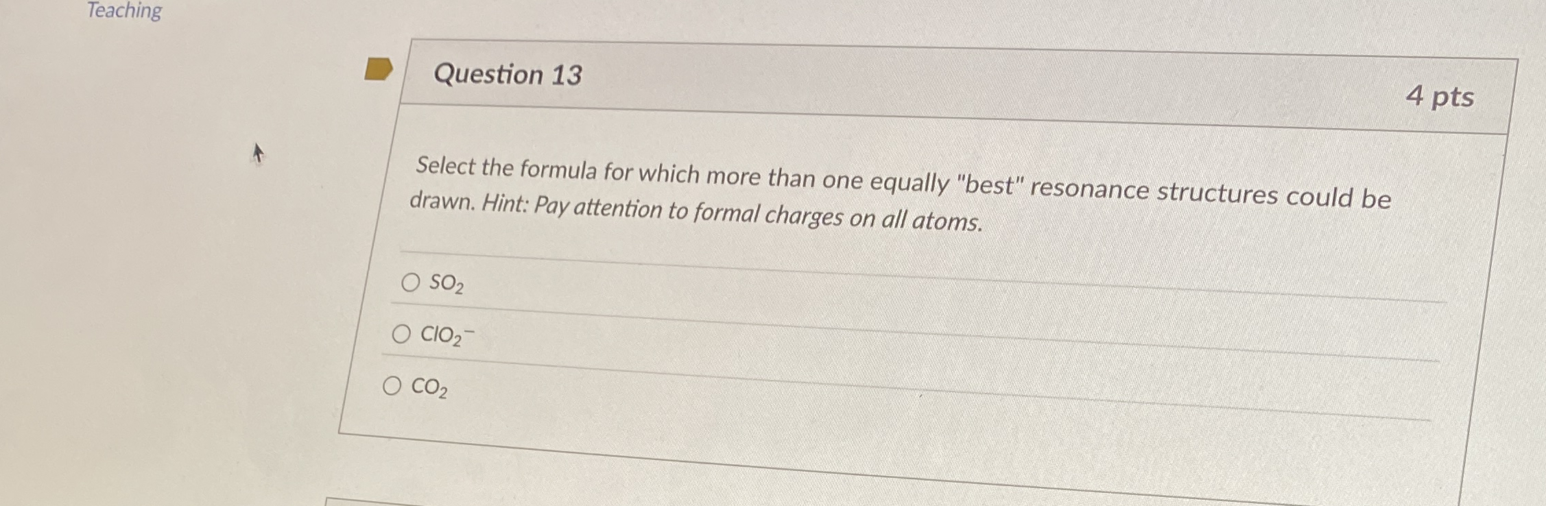 Solved Question 13Select the formula for which more than one | Chegg.com